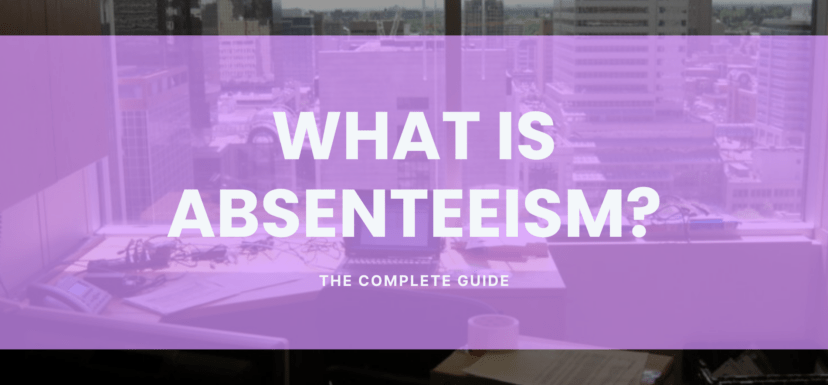 What is Absenteeism? (Definition, Causes, Cost and Solutions) - Flamingo