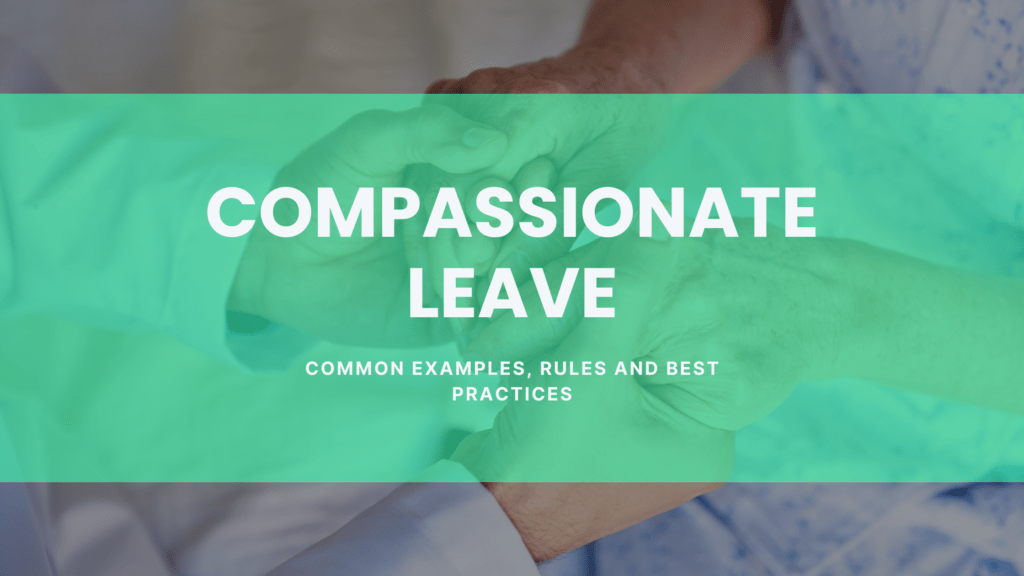 What is Compassionate Leave? (FAQs & Examples) - Flamingo