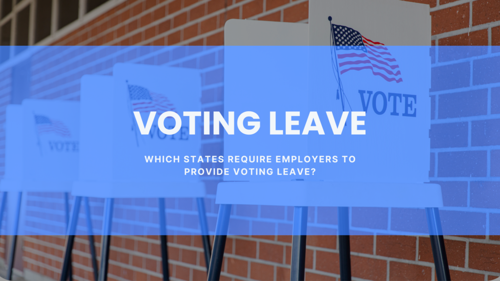 Voting Leave in the USA - Which States Require Paid Voting Leave ...
